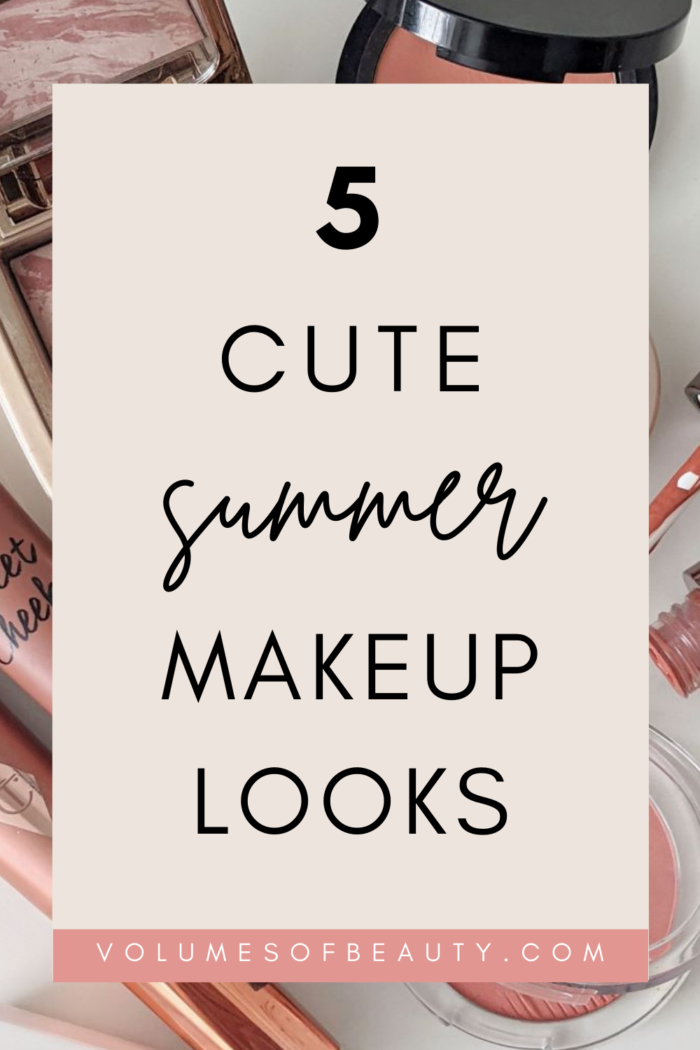 5 cute summer makeup looks (+ how you can recreate them) - Volumes of ...
